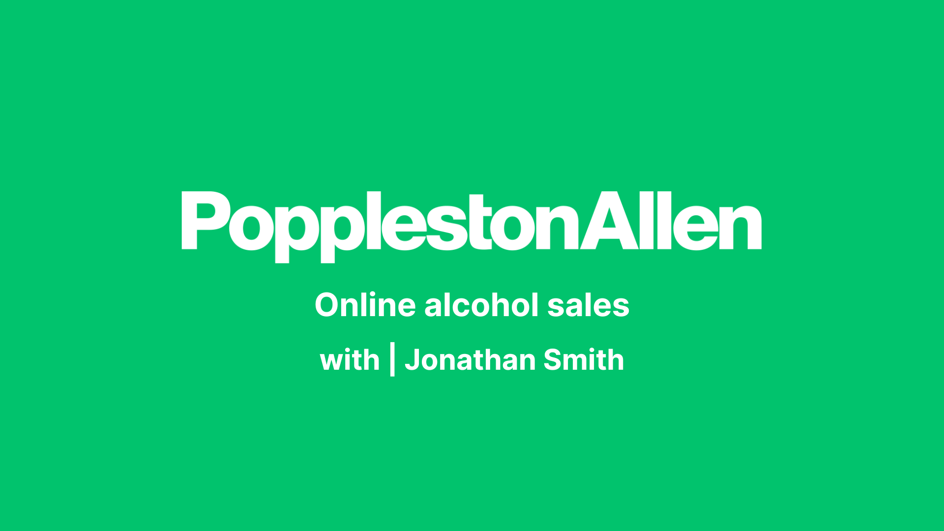 Need to know: online alcohol sales part 1 - Poppleston Allen